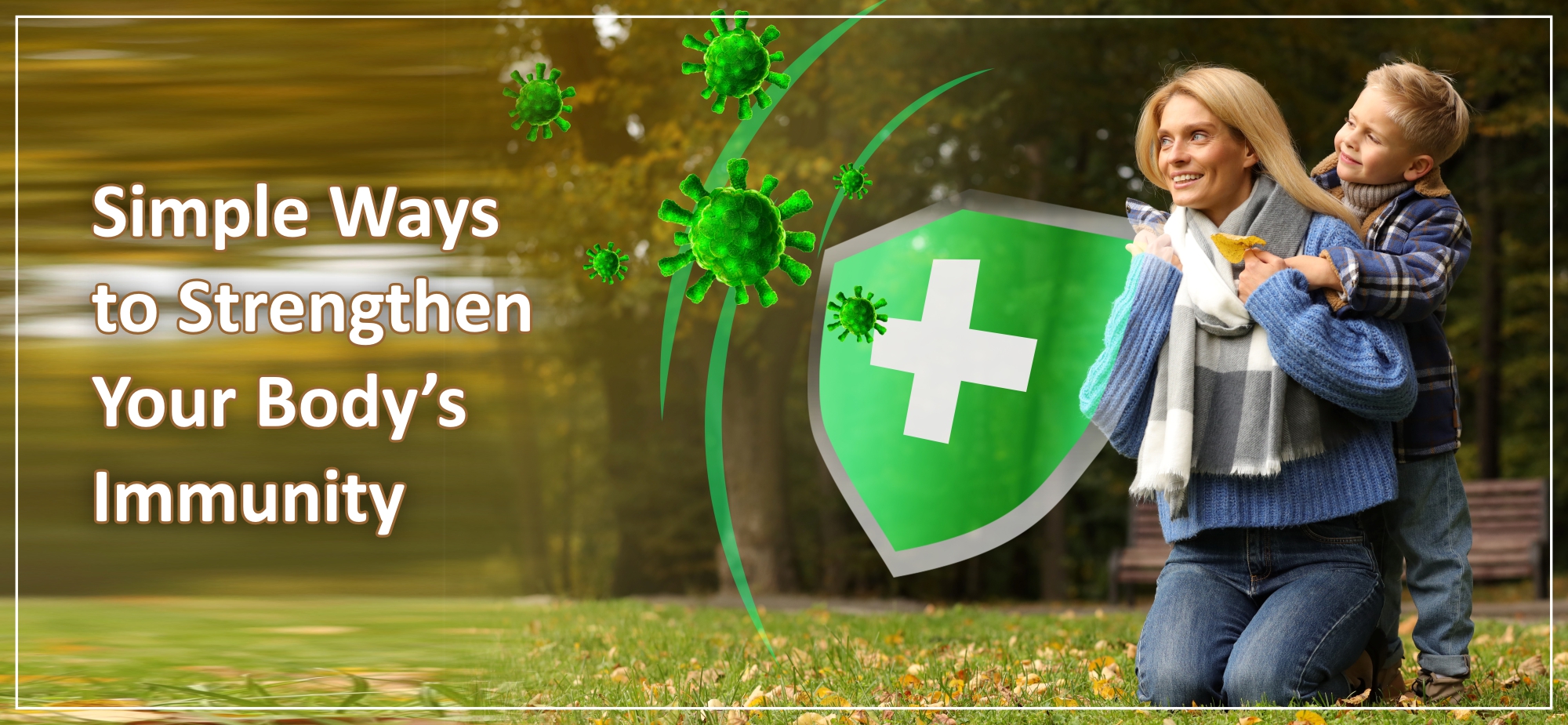 Simple Ways to Strengthen Your Body’s Immunity - Aakash Healthcare